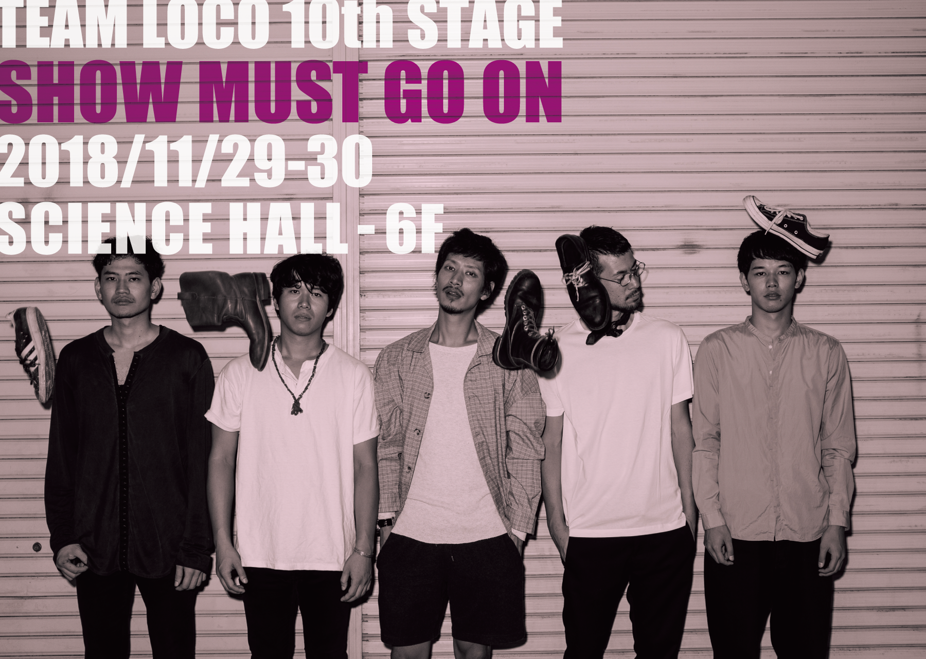 SHOW MUST GO ON | TEAM LOCO